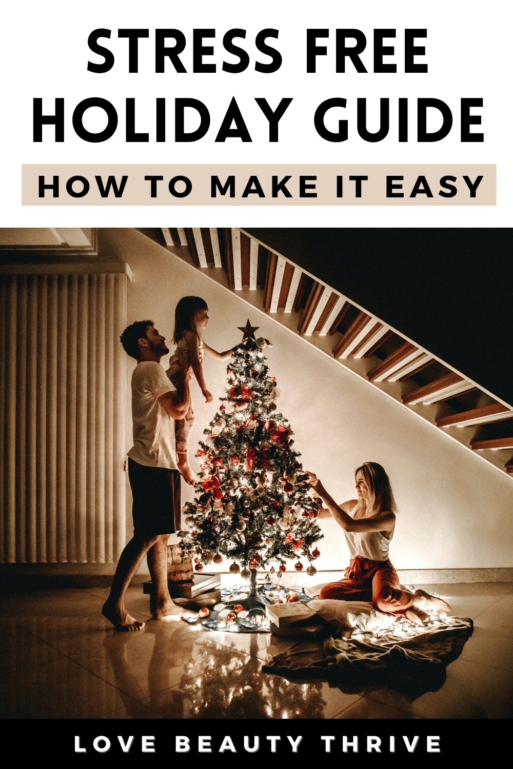 How to Make the Holidays Easier: 15 Stress Free Tips