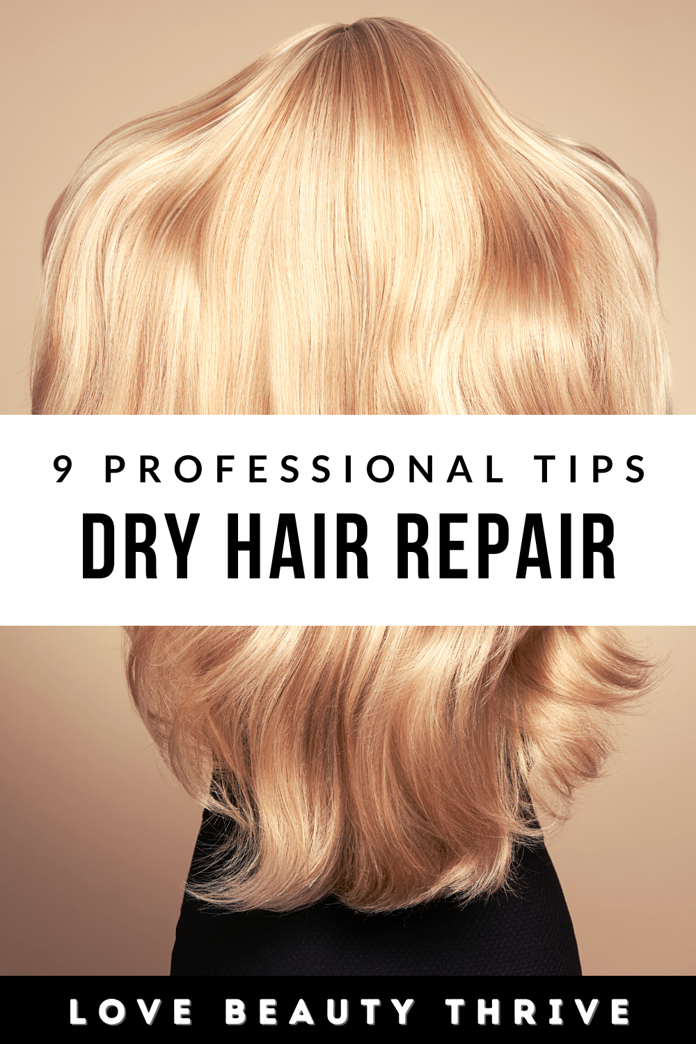 How to Repair Dry, Damaged Hair: 9 Pro Tips